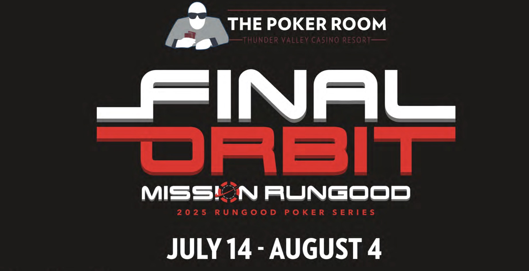 RunGood Final Orbit Lands at TVP July 14 - Aug 4 - Poker Live Updates